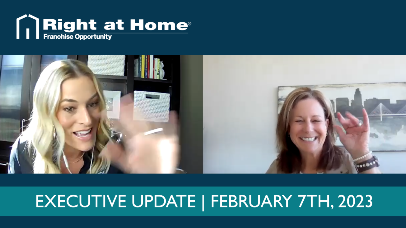 Executive Update with Right at Home | 2.7.23